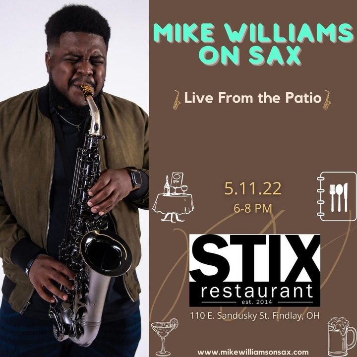 Bandsintown | Mike Williams on Sax Tickets - Stix Restaurant, May 11, 2022
