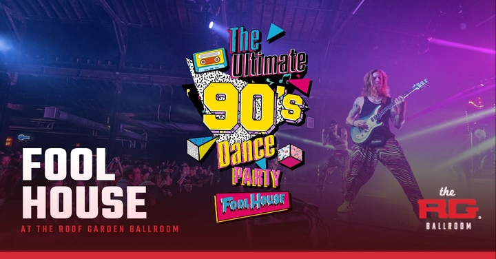 Fool House - The Ultimate 90's Dance Party Tickets, 2023 Concert Tour ...