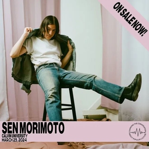 Sen Morimoto Grand Rapids Tickets, Calvin University Mar 25, 2024 ...