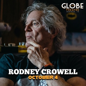 Rodney Crowell Bertram Tickets, The Globe Theatre Oct 04, 2024 ...