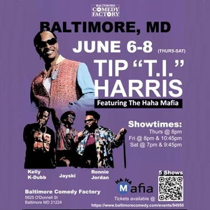 T.I. Baltimore Tickets, Baltimore Comedy Factory Jun 07, 2024 | Bandsintown