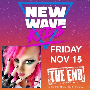 NEW WAVE KIDS Torrance Tickets, The End Nov 15, 2024 | Bandsintown