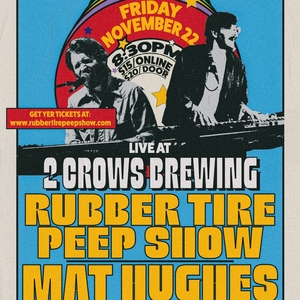 Rubber Tire Peep Show Halifax Tickets, 2 Crows Brewing Co. Nov 22, 2024 ...