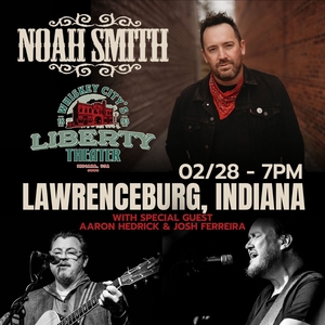 Noah Smith Lawrenceburg Tickets, Whiskey City's Liberty Theater Feb 28 ...