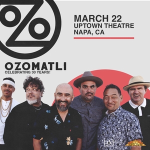 Ozomatli Napa Tickets, Uptown Theatre Napa Mar 22, 2025 | Bandsintown