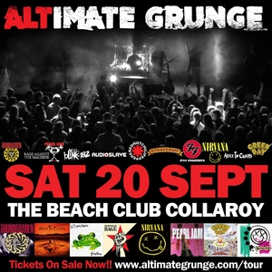 ALTimate GRUNGE Collaroy Tickets, The Beach Club Collaroy Sep 20, 2025 ...