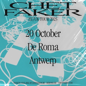 Chet Faker Antwerp Tickets, De Roma Oct 20, 2025 | Bandsintown