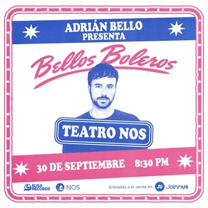 Adrian Bello San Isidro Tickets, Teatro NOS Sep 30, 2025 | Bandsintown