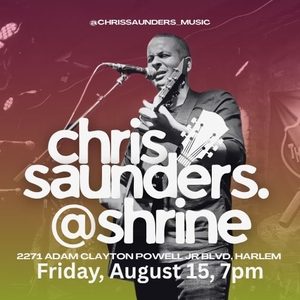 Chris Saunders Music New York Tickets, Shrine Aug 15, 2025 | Bandsintown