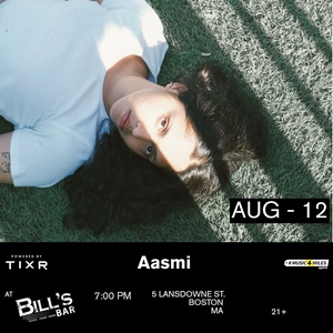 Aasmi Boston Tickets, Bill's Bar & Lounge Aug 12, 2025 | Bandsintown