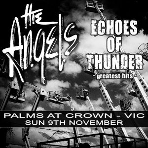The Angels (official) Southbank Tickets, The Palms at Crown Nov 09 ...