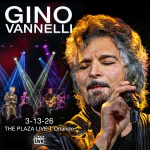 Gino Vannelli Orlando Tickets, The Plaza Live Mar 13, 2026 | Bandsintown