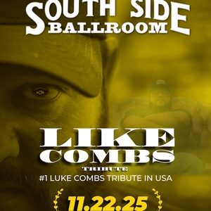 Like Combs- The Luke Combs Tribute Dallas Tickets, South Side Music ...