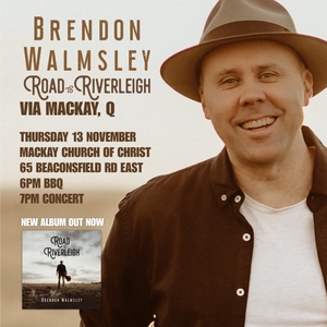 Brendon Walmsley North Mackay Tickets, Mackay Church of Christ Nov 13 ...