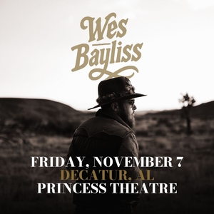 Wes Bayliss Decatur Tickets, The Princess Theatre Nov 07, 2025 ...