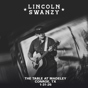 Lincoln Swanzy Conroe Tickets, The Table at Madeley Jan 31, 2026 ...
