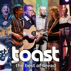 TOAST - The BEST of BREAD Concerts & Live Tour Dates: 2026-2027 Tickets ...