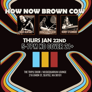 Karten für How Now Brown Cow in Seattle, The Triple Door 22. Januar ...