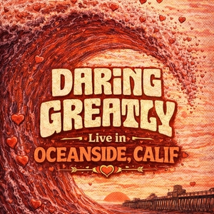 Daring Greatly Oceanside Tickets, Pour House Feb 14, 2026 | Bandsintown
