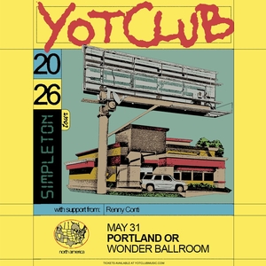 Yot Club Portland Tickets, Wonder Ballroom May 31, 2026 | Bandsintown